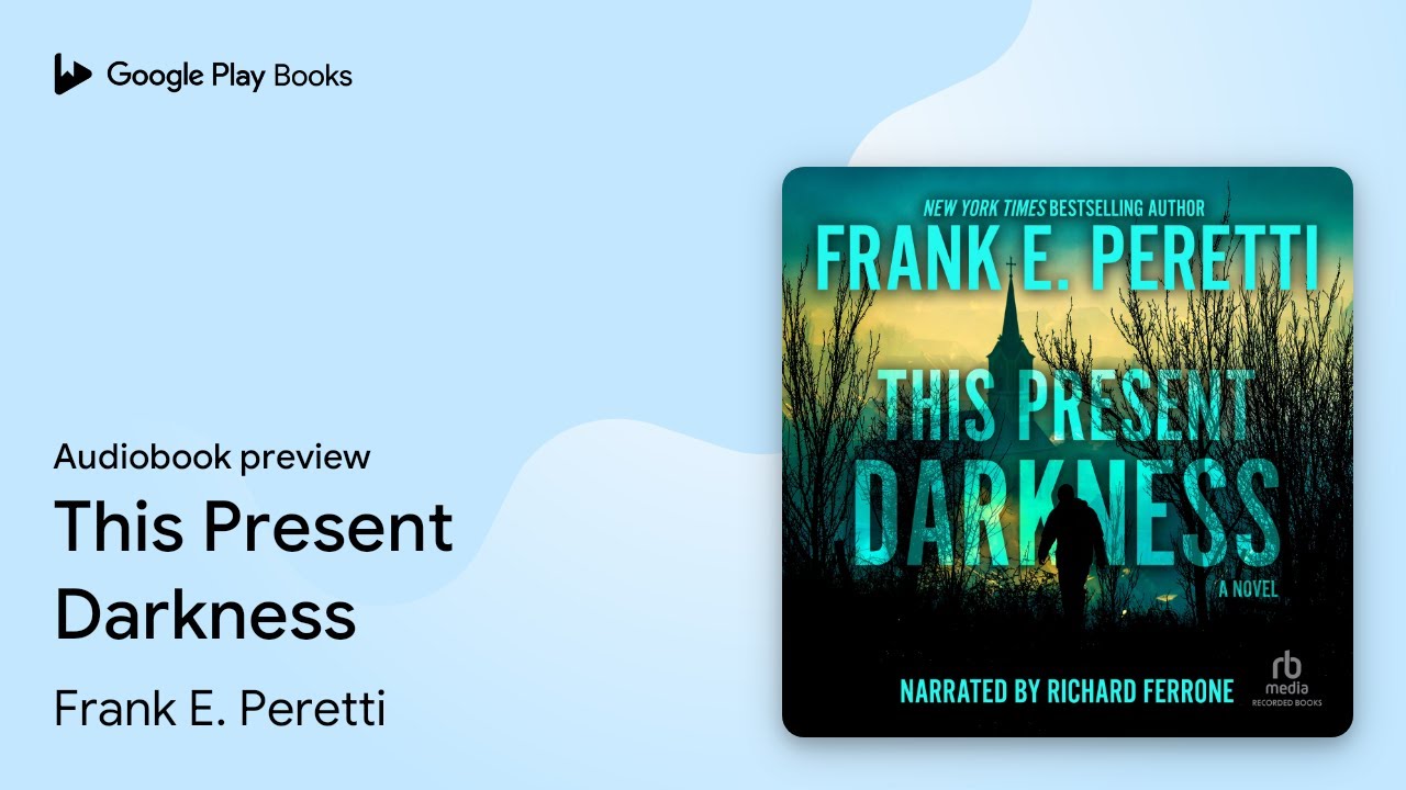This Present Darkness by Frank E. Peretti · Audiobook preview - YouTube