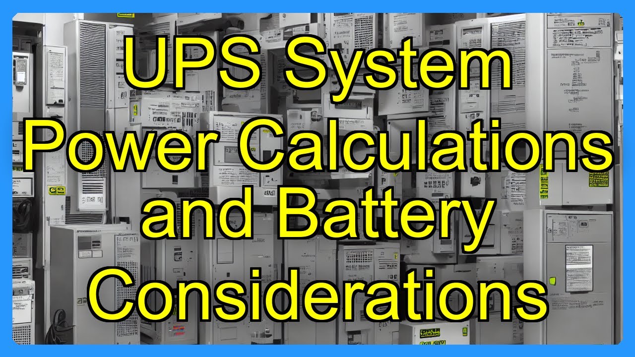 UPS System Power Calculations and Battery Considerations - YouTube