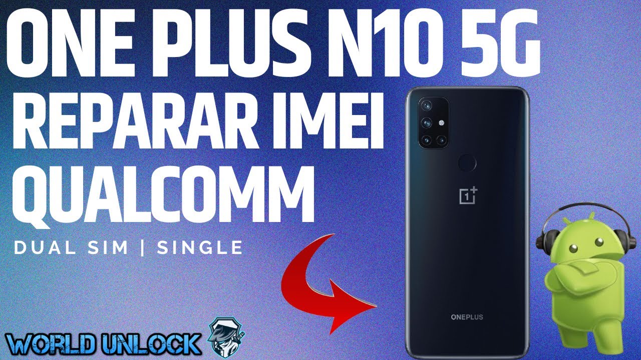 Reparar imei ONE PLUS N10 5G | Repair imei N10 5G | Reparar F4 One Plus ...