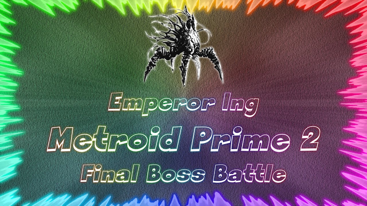 Metroid Prime 2 Echoes ★ Perfect Final Boss Battle • Emperor Ing - YouTube