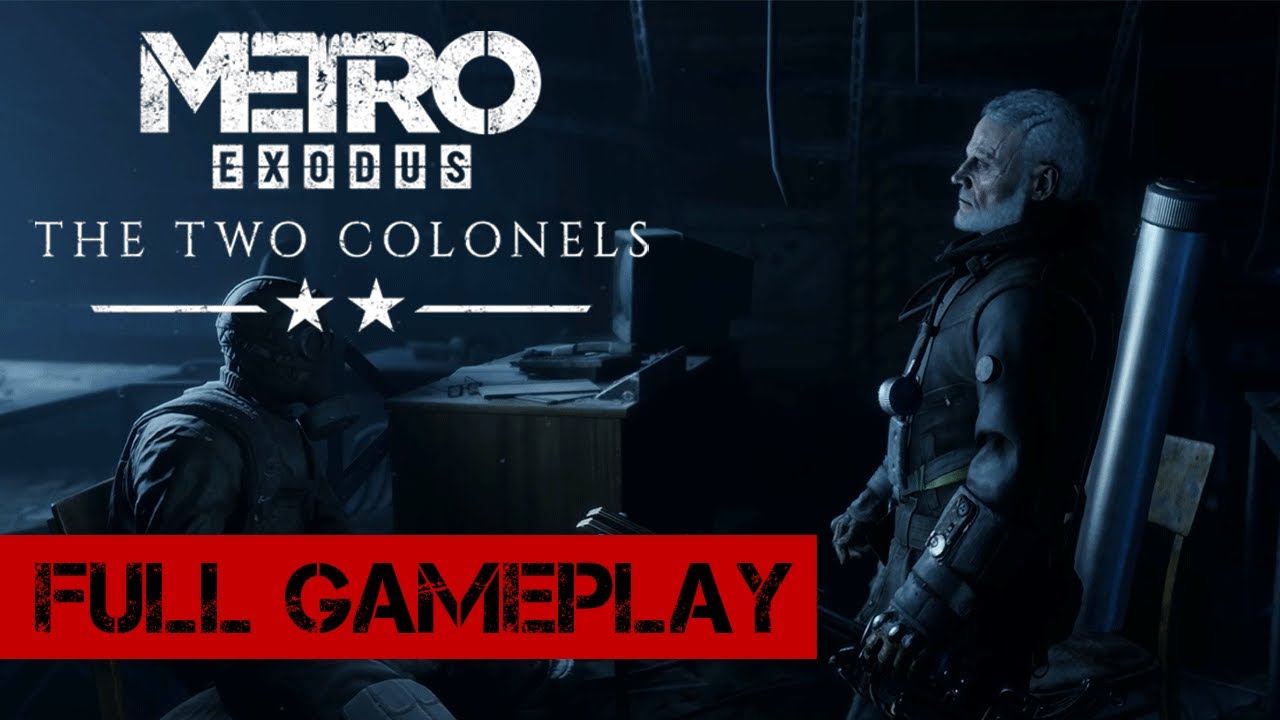 Play Metro Exodus DLC - The Two Colonels - in 2024 Full Gameplay (No ...
