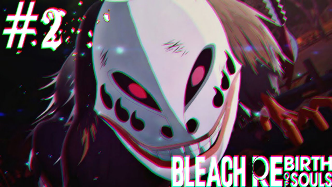 Bleach: Rebirth Of Souls - Part 2 - YouTube