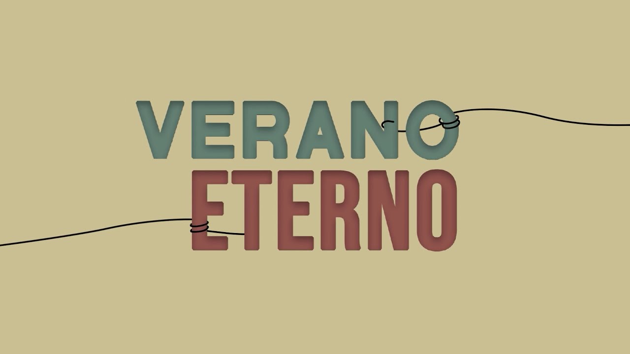 VERANO ETERNO - TEASER - YouTube