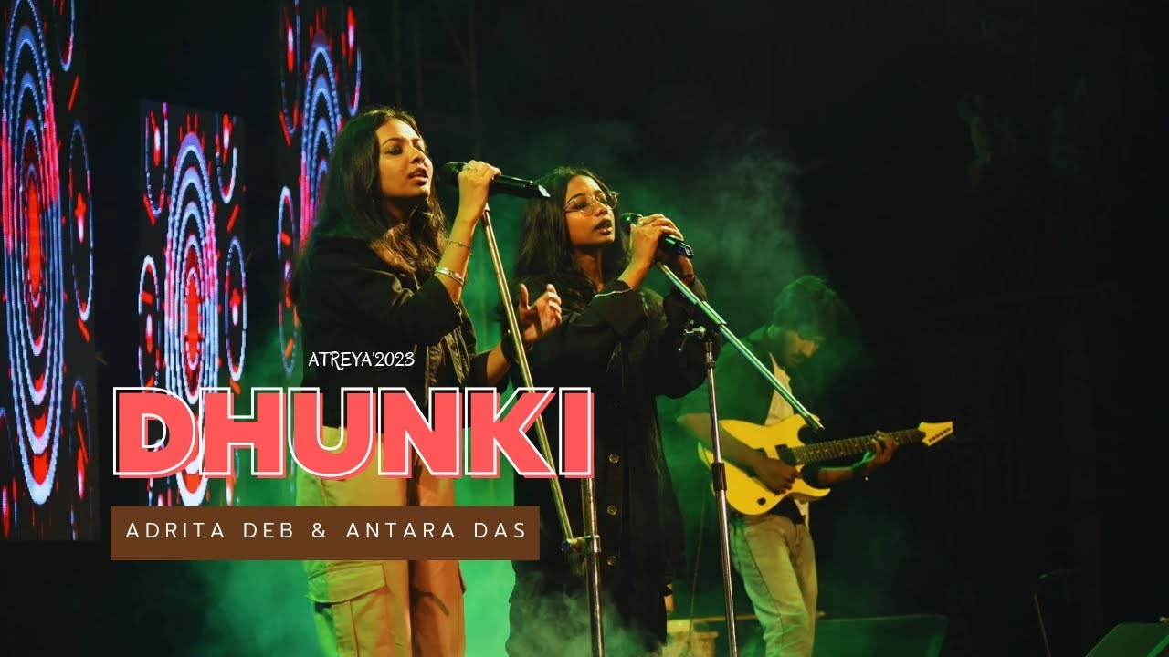 DHUNKI / ADRITA & ANTARA / ATREYA 2023 - YouTube