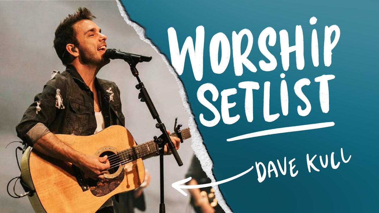 WORSHIP SETLIST: 5 Dinge an die du denken musst (Dave Kull) | ICF ...