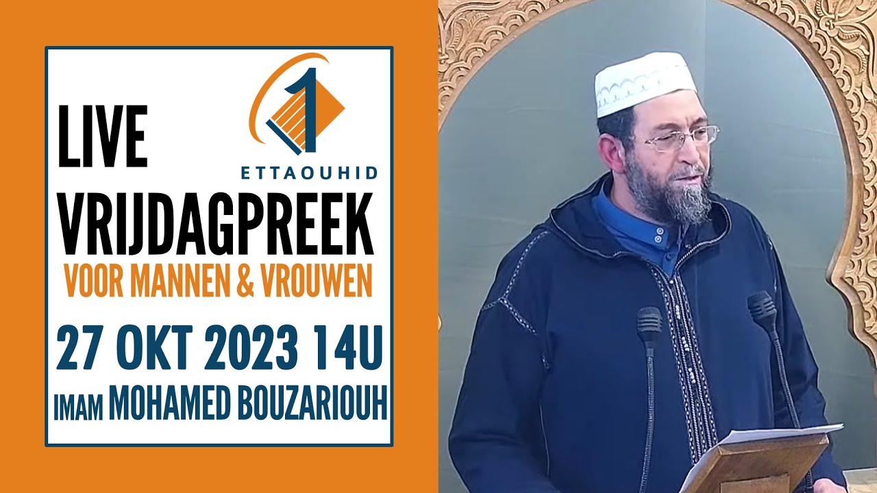 LIVE Vrijdagpreek [Arabisch & Nederlands] - 27 okt 2023 - Centrum ...