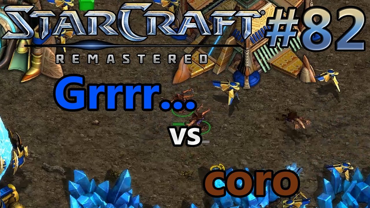 Grrrr... (P) vs coro (Z) | Juli 2001 | StarCraft: Remastered - Replay ...
