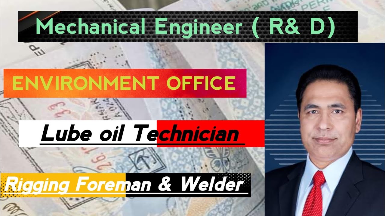 Mechanical Engineer ( R&D ) - Environment Office - Lube oil Technician ...