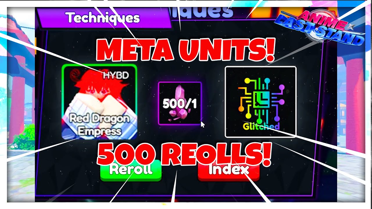 ROLLING 500 REROLLS on Meta Units (Anime Last Stand) - YouTube