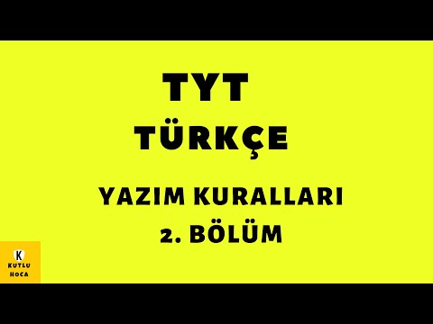 TYT Türkçe, Yazım Kuralları (2. Bölüm) | KUTLU HOCA