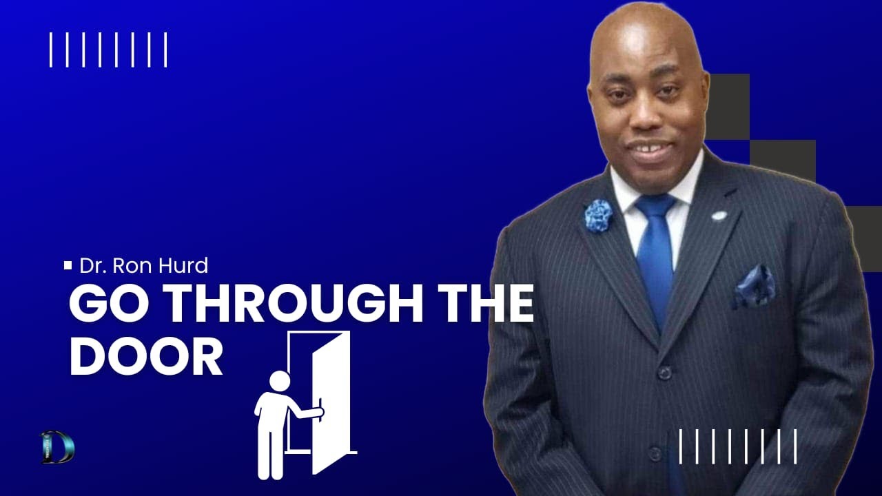 "Go Through the Door" featuring Dr. Ron Hurd! - YouTube