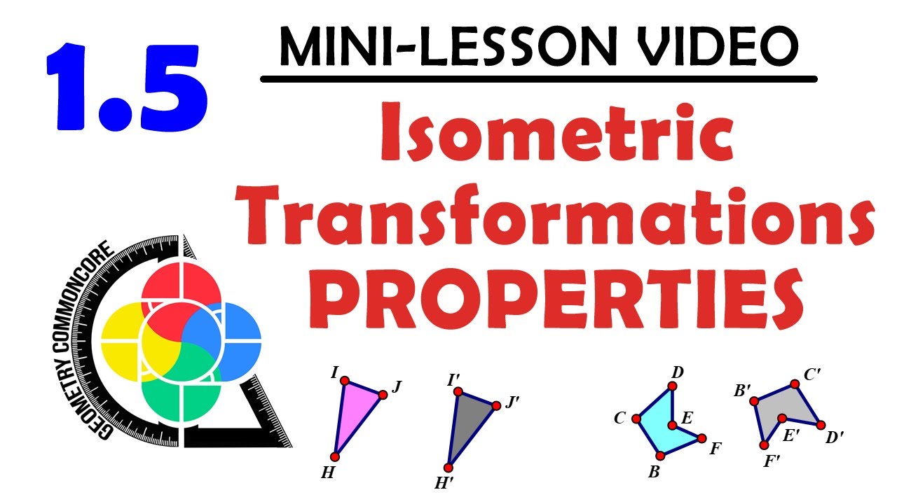 1.5 MINI-LESSON - Isometric Transformation Properties - YouTube