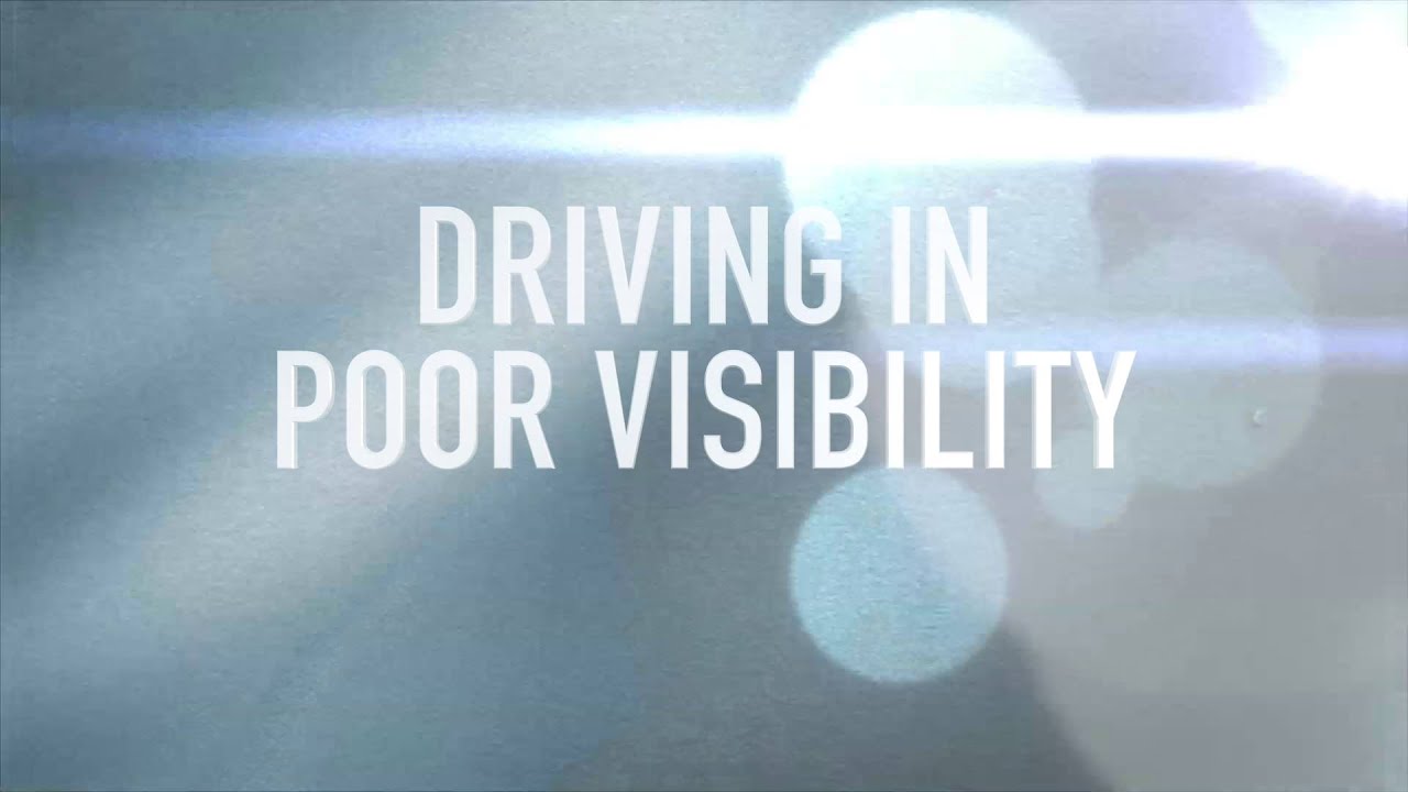 DRIVING IN POOR VISIBILITY - YouTube