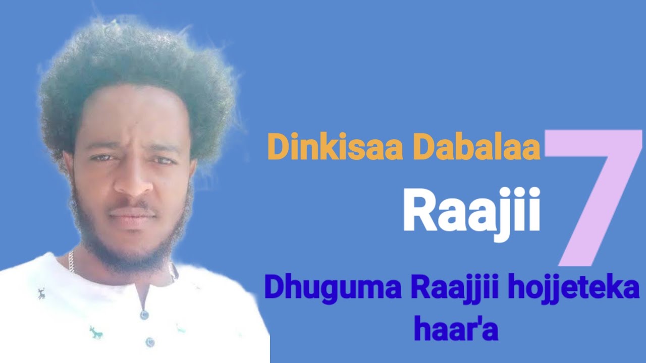 Dinqisaa Dabalaa-Rajii torba new oromo music|Motivational quotes - YouTube
