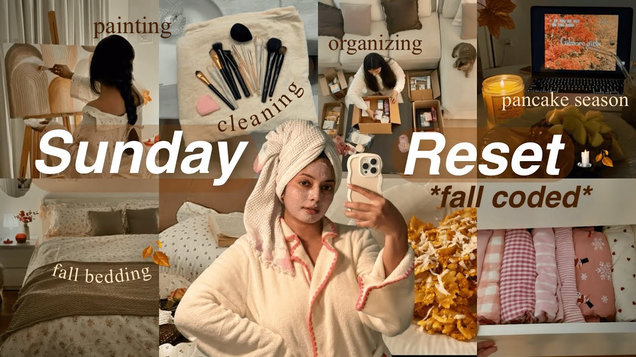 SUNDAY RESET *fall coded* cleaning makeup brushes, organizing, painting, shower, movie night ...