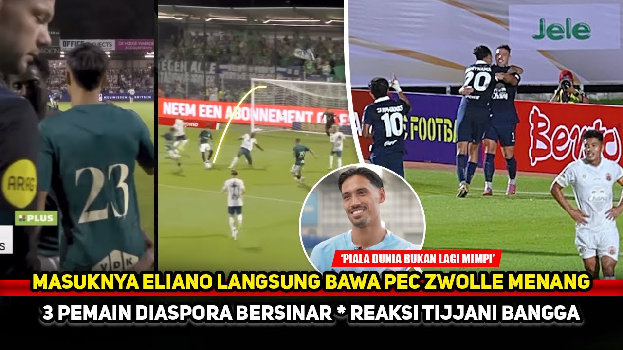 ELIANO MODE INGIN DIPANGGIL TIMNAS! 3 Pemain Diaspora ikut bersinar ...