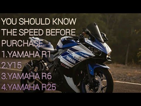 Top Speed Yamaha R1,Y15,Yamaha R6 And Yamaha R25 - YouTube