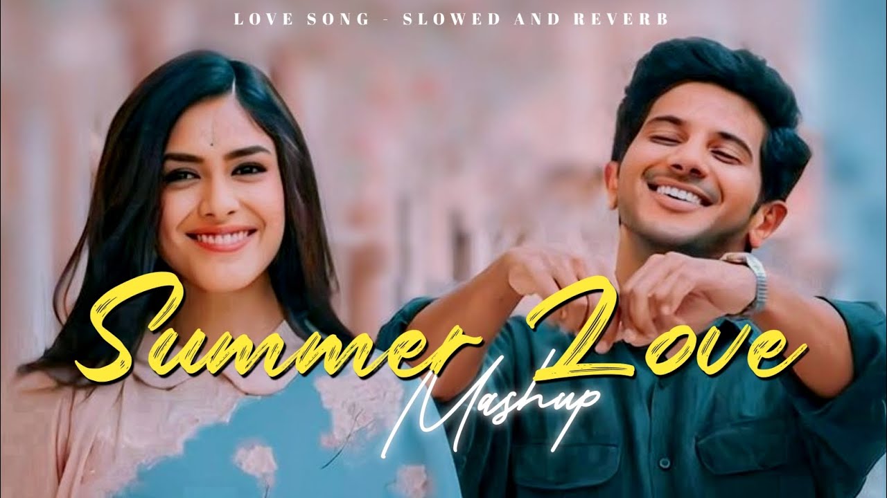 Summer Love Mashup / Best Romantic Songs / Lofi Song / Mind Relaxing / Study / Chill / Niraj ...