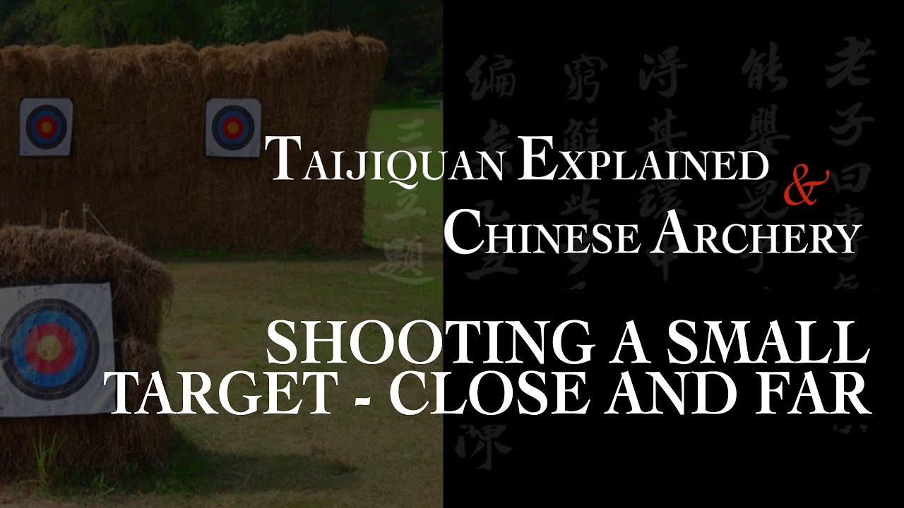 Chinese Archery - Shooting a small target close and far - YouTube