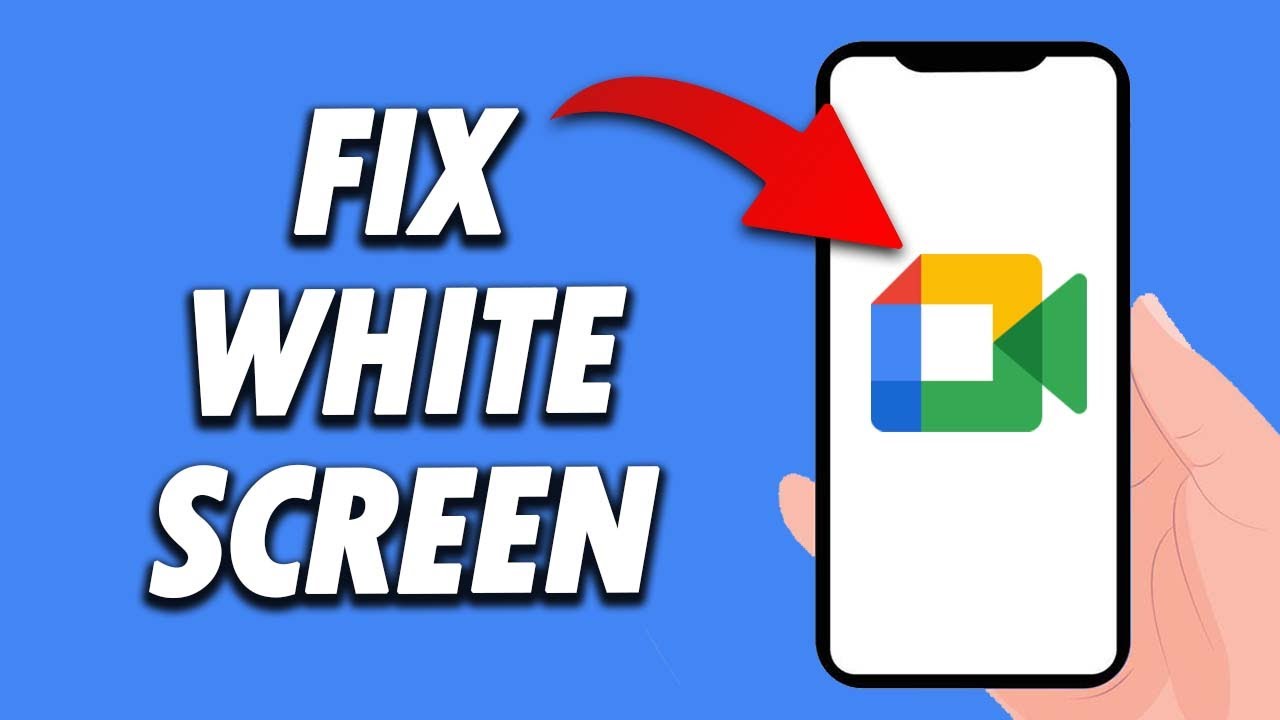 How To Fix Google Meet App White Screen 2025 - YouTube