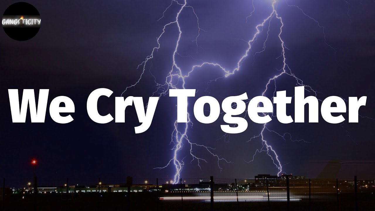 Kendrick Lamar Ft. Taylour Paige - We Cry Together (Lyrics) - YouTube