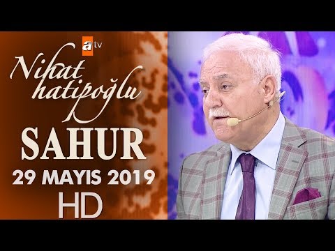 Nihat Hatipoğlu ile Sahur - 29 Mayıs 2019