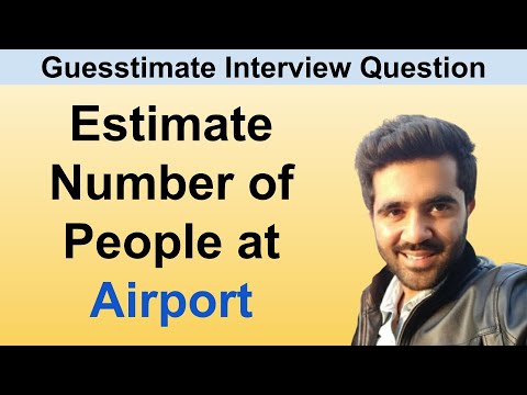 How to solve Guesstimate Questions in Interviews: Estimate number of ...