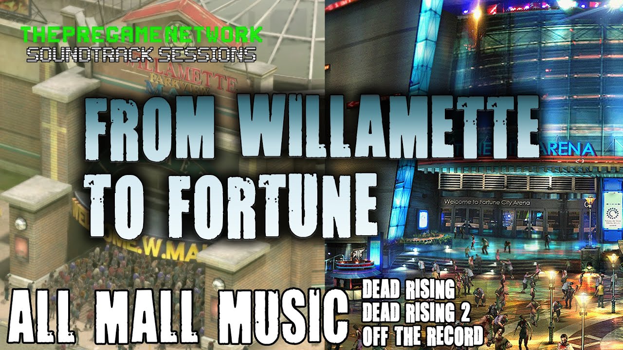 From Willamette to Fortune - All Mall Music from Dead Rising (1/2/OTR ...
