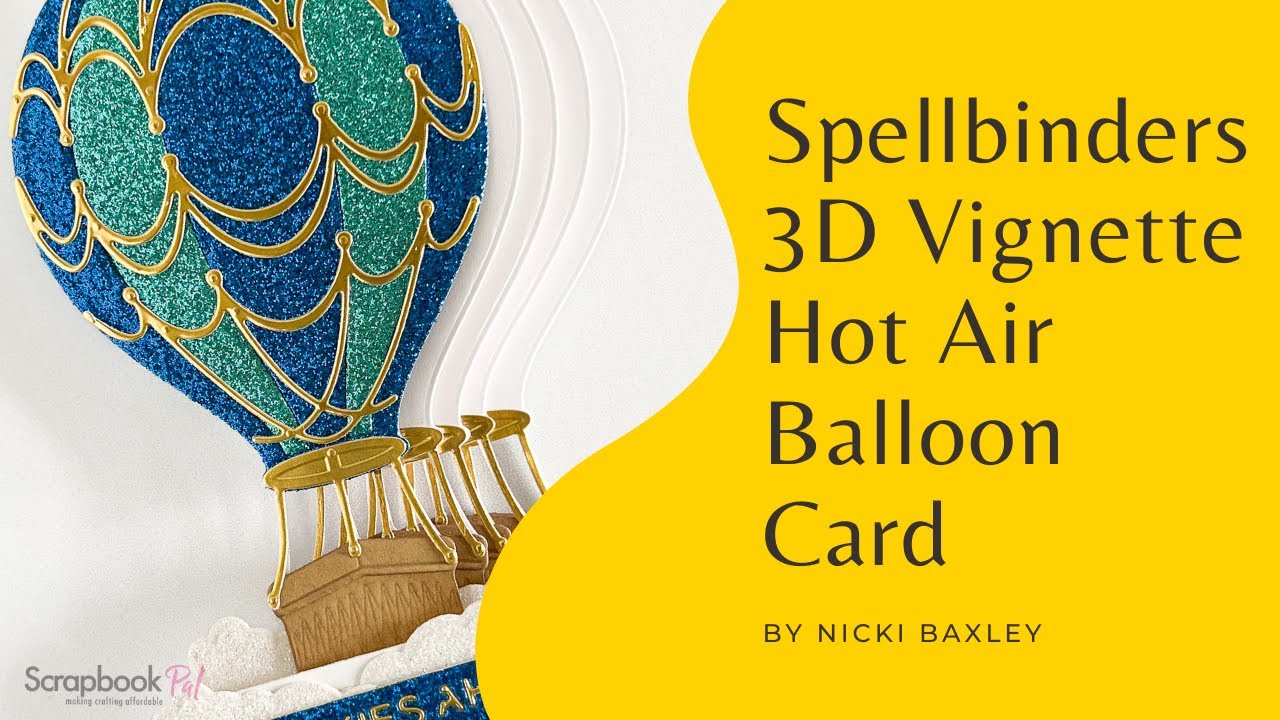 Spellbinders | Hot Air Balloon Vignette - YouTube