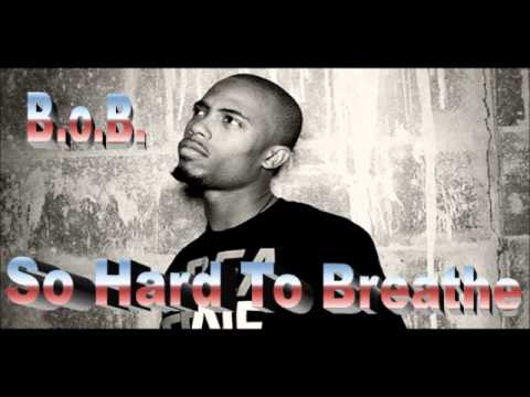 B.o.B.- So Hard To Breathe - YouTube