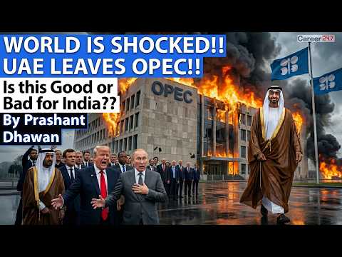WORLD IS SHOCKED AS UAE LEAVES OPEC | Is this Good or Bad for India? | By Prashant Dhawan
