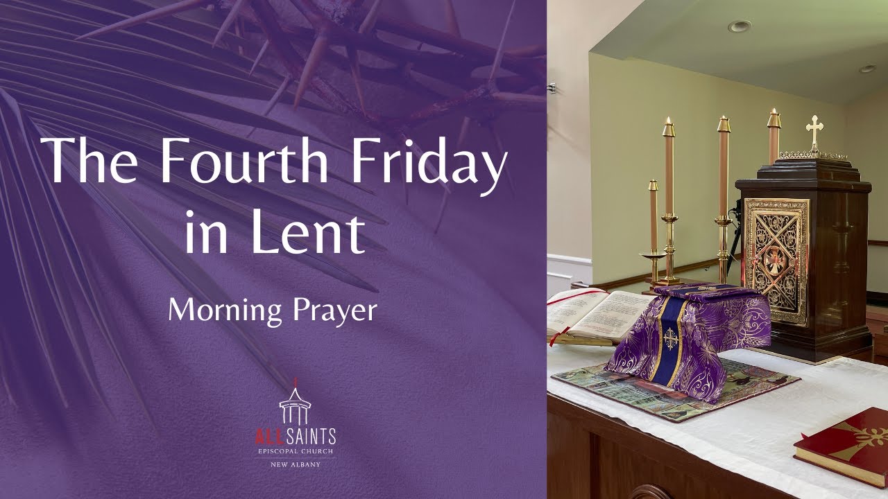The Fourth Friday in Lent - YouTube