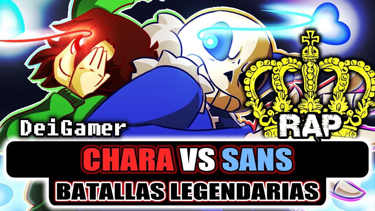 CHARA VS. SANS | BATALLAS LEGENDARIAS RAP · DeiGamer - YouTube