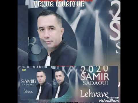 SAMIR SADAOUI 2020 - LEHVAVE - (SUCCÉS 2020) - YouTube