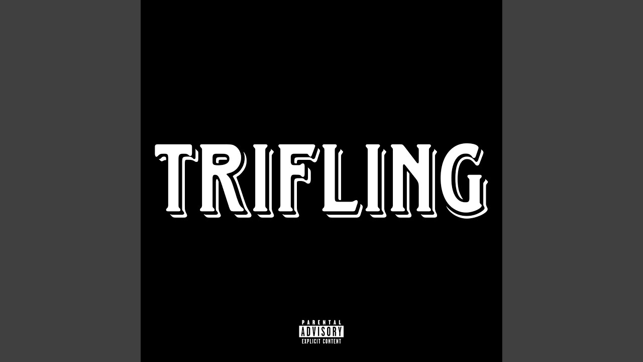 Trifling - YouTube Music