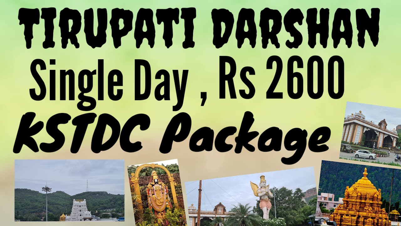 Bangalore Tirupati Bus Journey KSTDC Package One Day Tour Tirupati Bangalore Tirupati Bus Journey KSTDC Package One Day Tour Tirupati