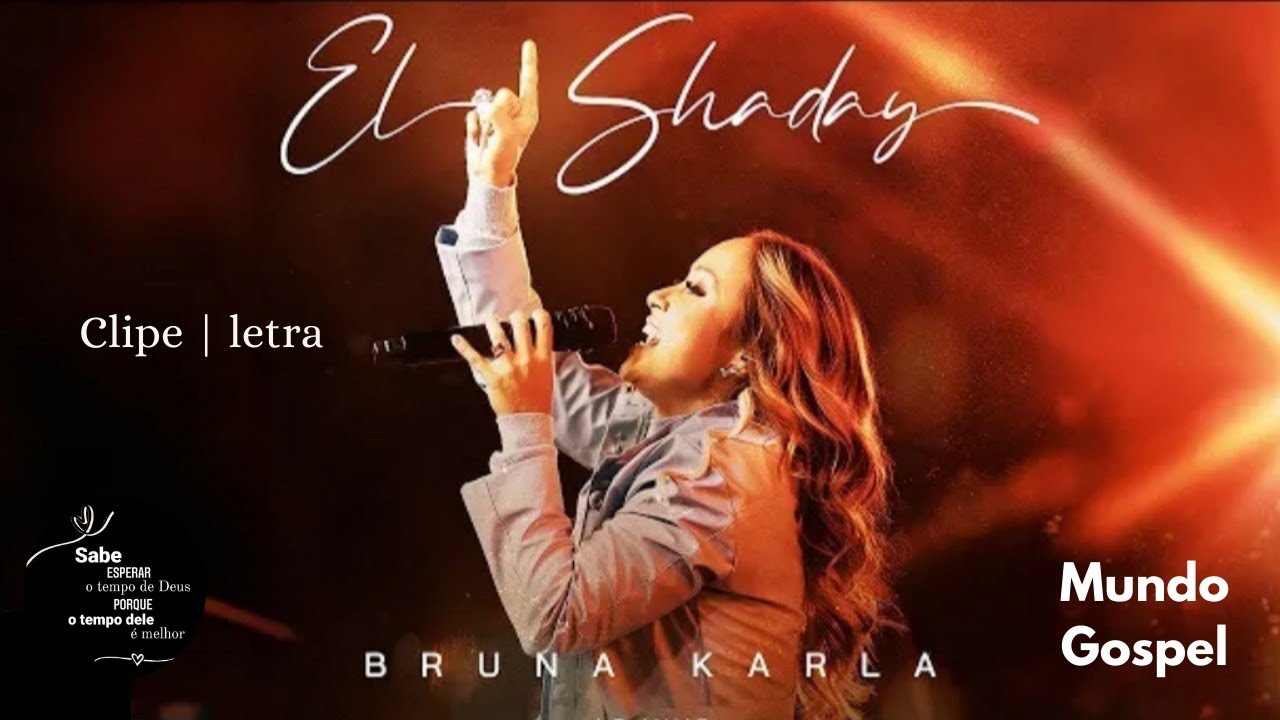 El Shaday / Bruna Karla / clipe e letra - YouTube