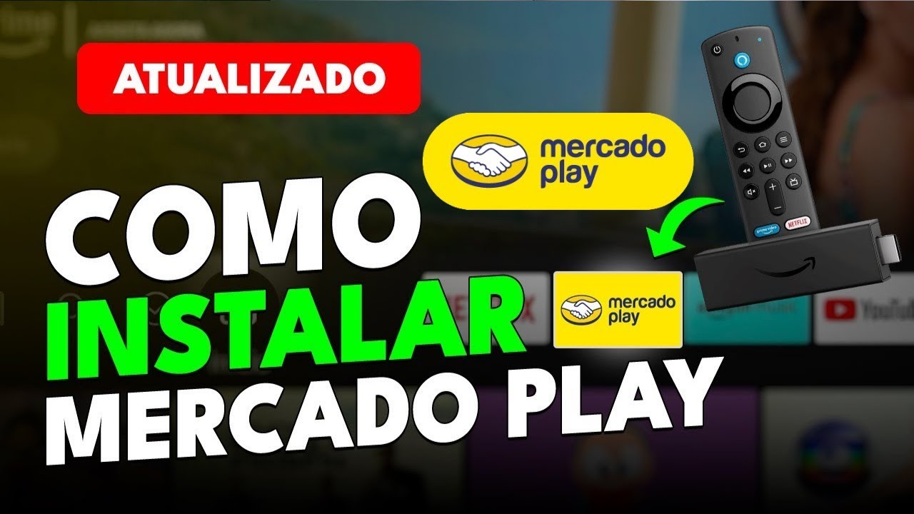 Como INSTALAR o MERCADO PLAY no FIRE TV STICK 4K/HD (atualizado) - YouTube