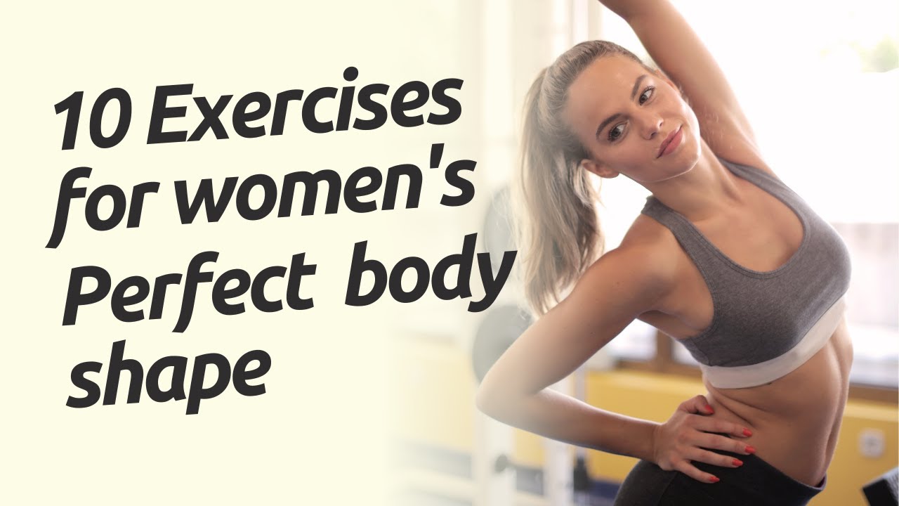 10 exercises for women's Perfect body shape | exercises for Reducing Belly Fat and Improving Abs ...