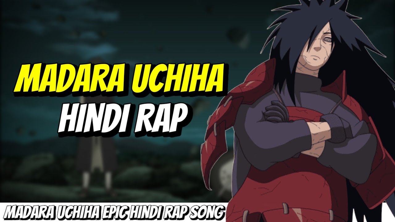 Madara Epic Hindi Rap | Madara Uchiha Rap song | Hindi Anime Rap Song ...