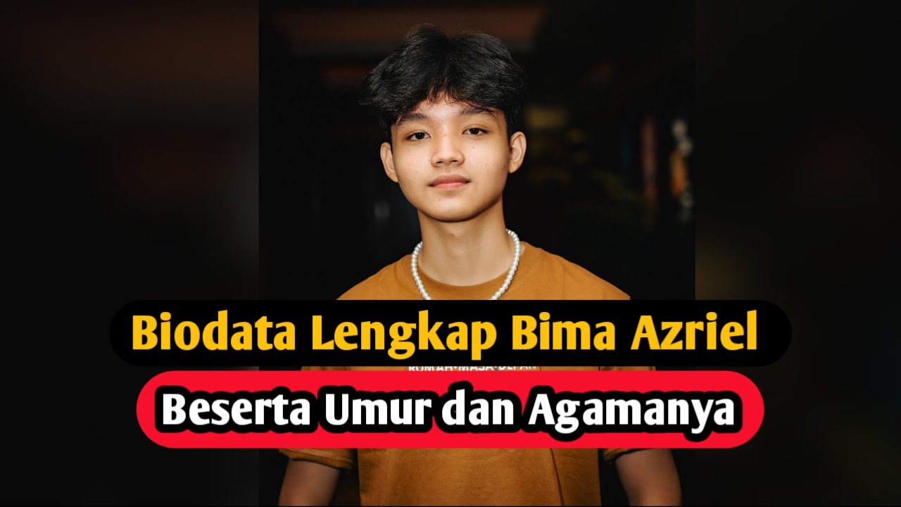 Profil dan Biodata Bima Azriel Lengkap Umur dan Agama - YouTube