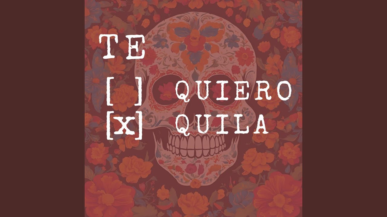 TE () QUIERO (x) QUILA - YouTube