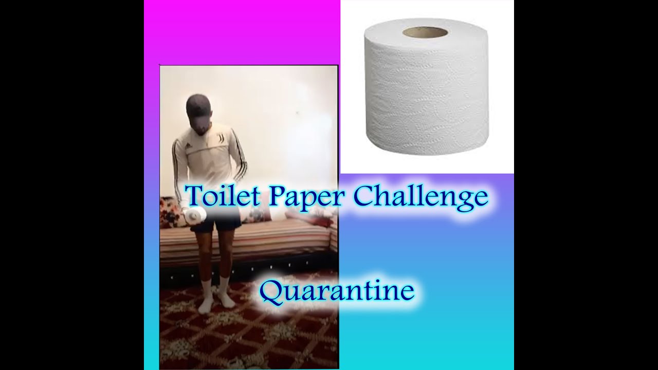 Toilet Paper Challenge 😂🔥🔥 Quarantine 🥱 - YouTube