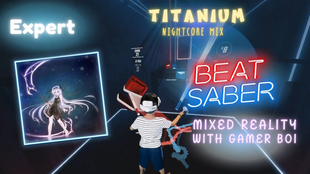 Titanium (Nightcore Mix) - David Guetta in Beat Saber Mixed Reality ...