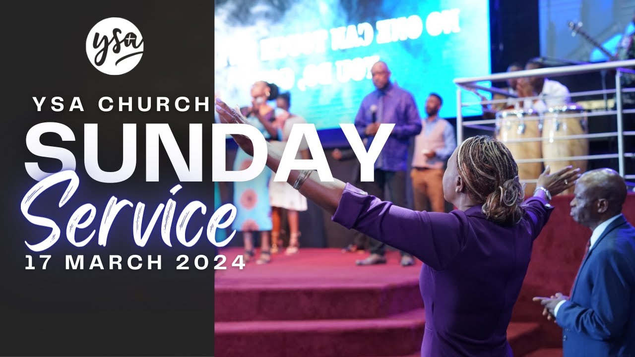 YSA CHURCH - SUNDAY SERVICE - 17 MARCH 2024 - YouTube