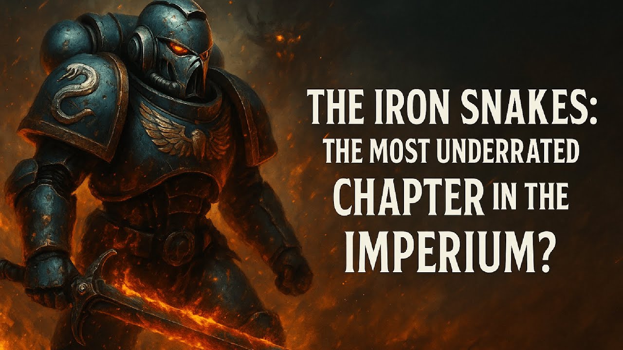 The Iron Snakes: The Most Underrated Chapter in the Imperium ...