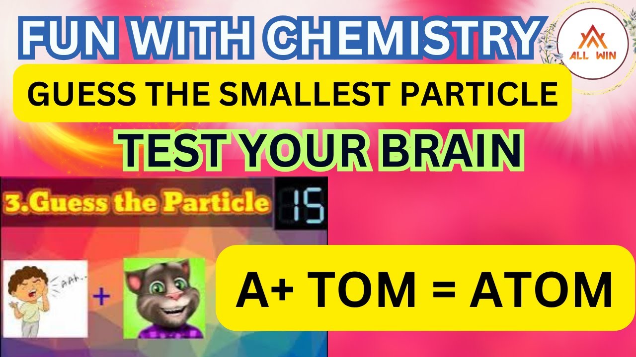 Guess the smallest particle | Fun with chemistry | #alllwintrb # ...