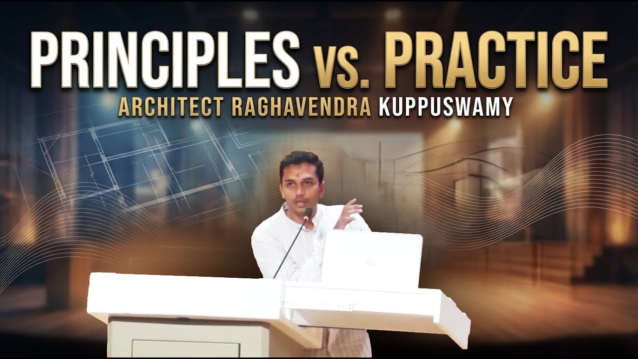 "Principles vs. Practice": Talk by Architect Raghavendra Kuppuswamy ...