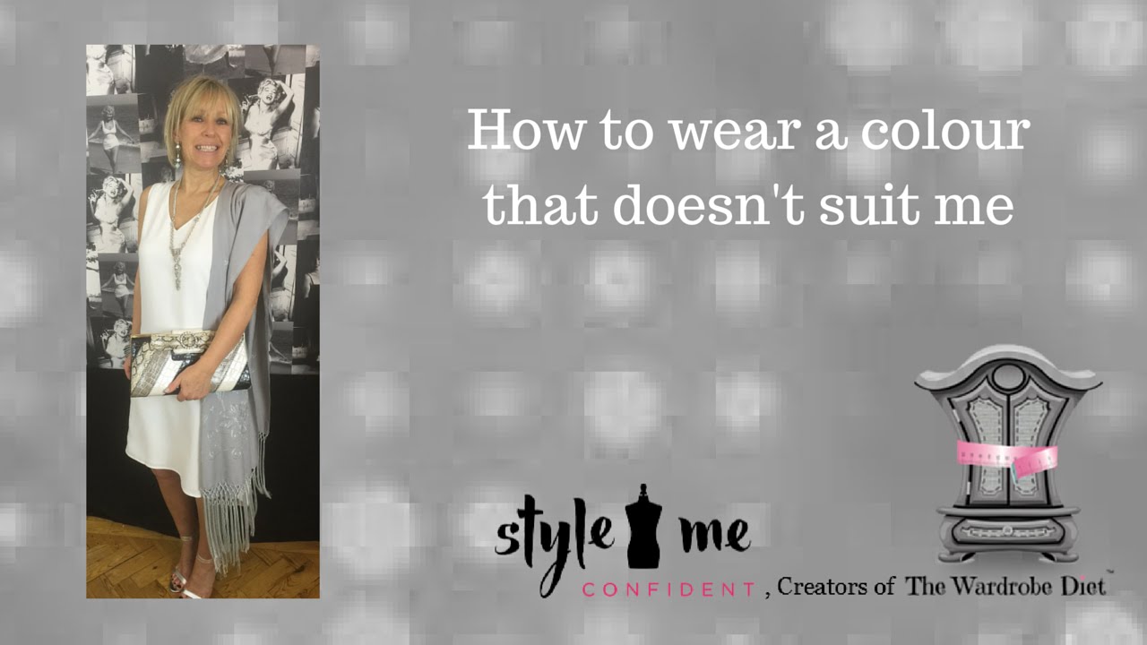 How To Wear A Colour That Doesn t Suit Me YouTube How To Wear A Colour That Doesn t Suit Me YouTube