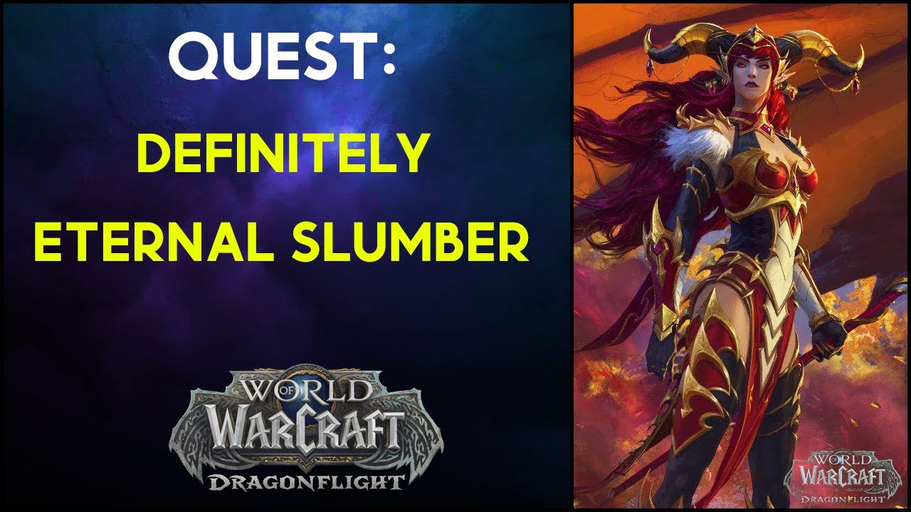 Definitely Eternal Slumber WoW Quest - YouTube